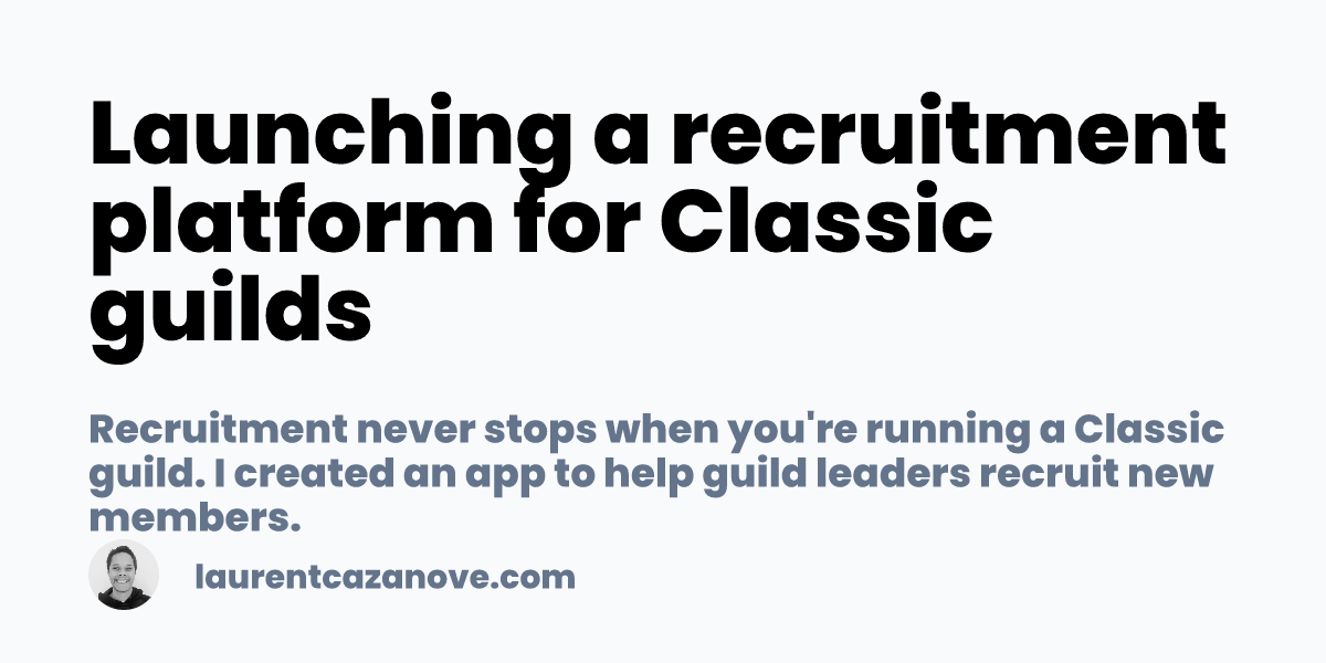 Launching a recruitment platform for Classic guilds