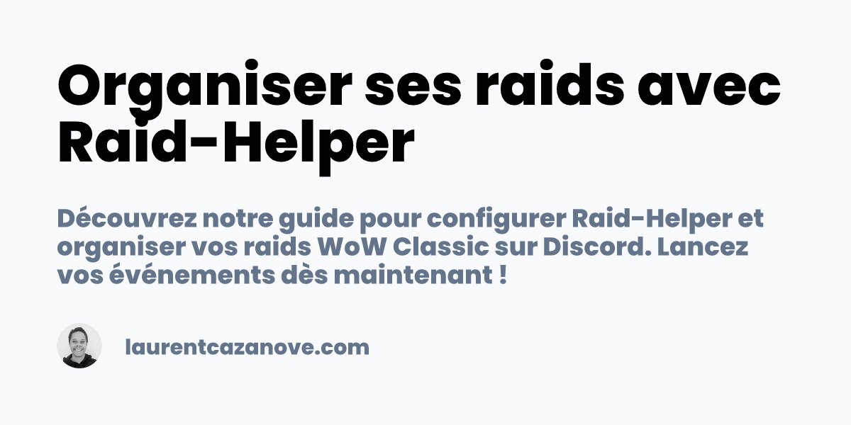 Organiser ses raids avec Raid-Helper