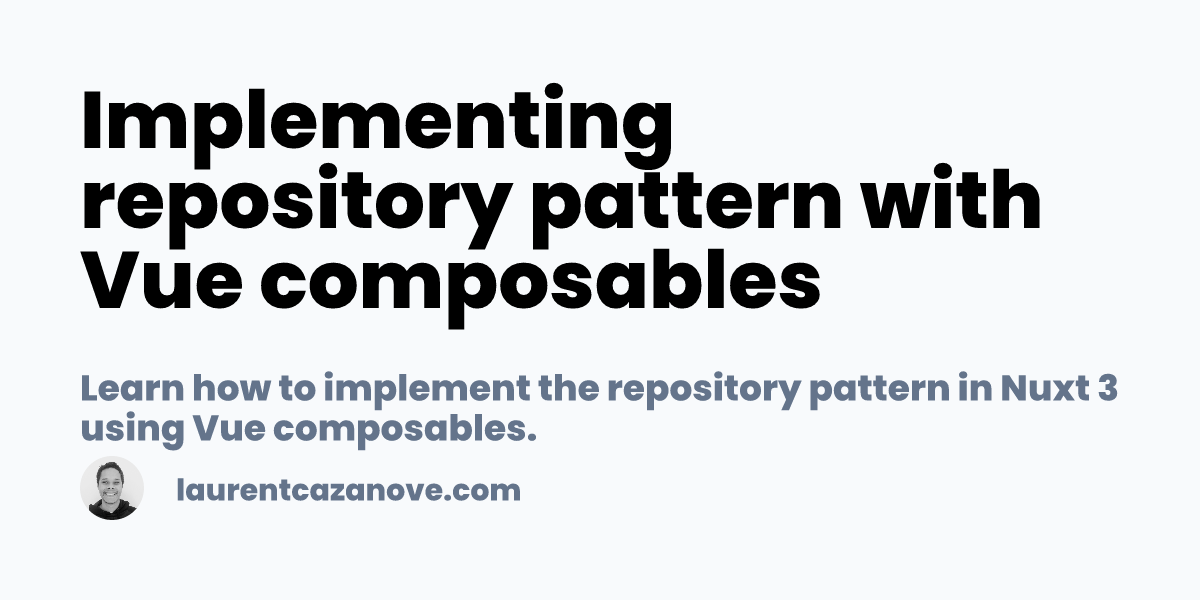 Implementing Repository Pattern With Vue Composables