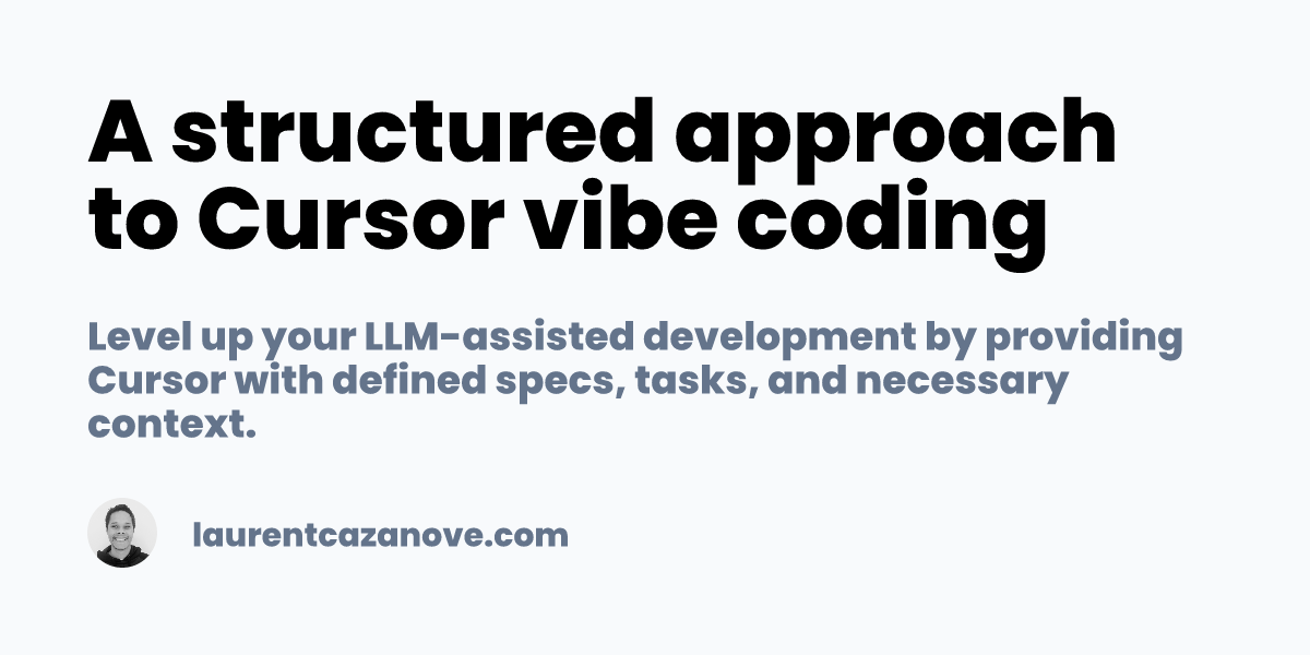 A structured approach to Cursor vibe coding